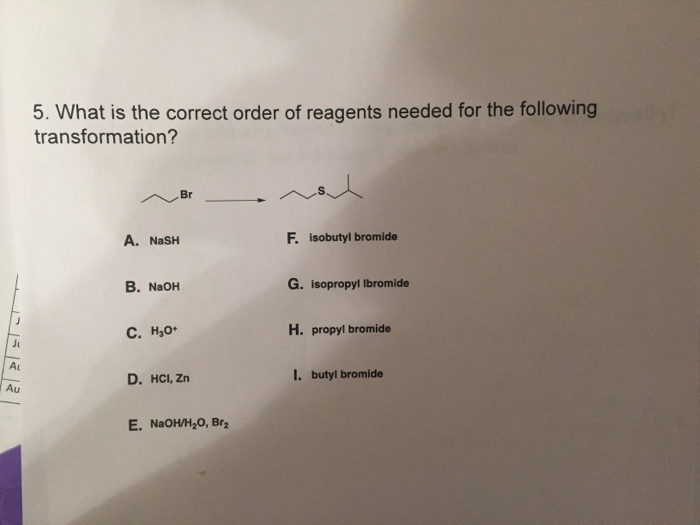 Solved 5. What is the correct order of reagents for the | Chegg.com