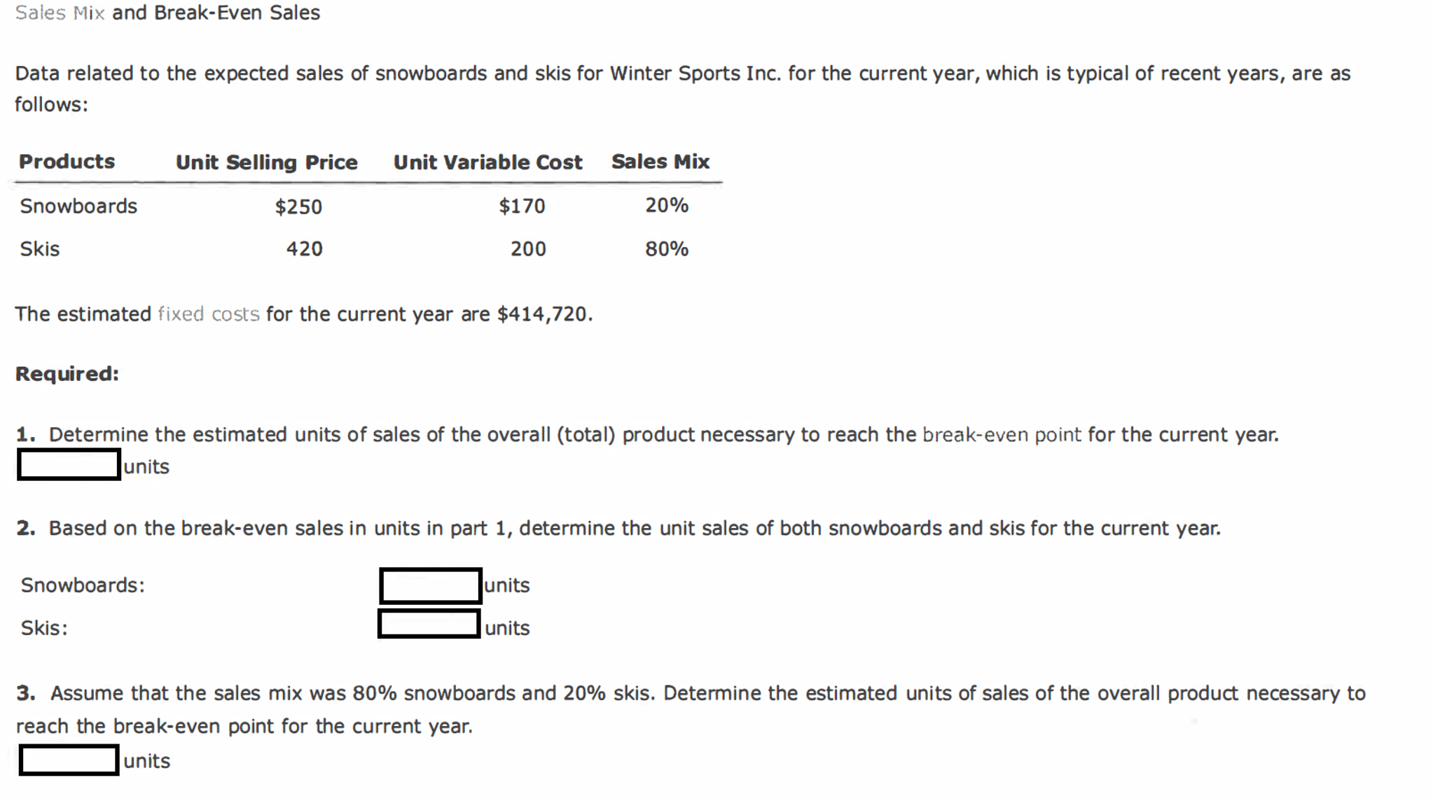 Solved Sales Mix and Break-Even Sales Data related to the | Chegg.com Solved Sales Mix and Break-Even Sales Data related to the | Chegg.com