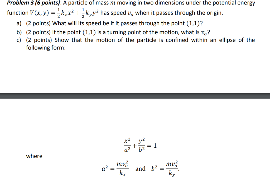 Solved Problem 3 (6 points): A particle of mass m moving in | Chegg.com