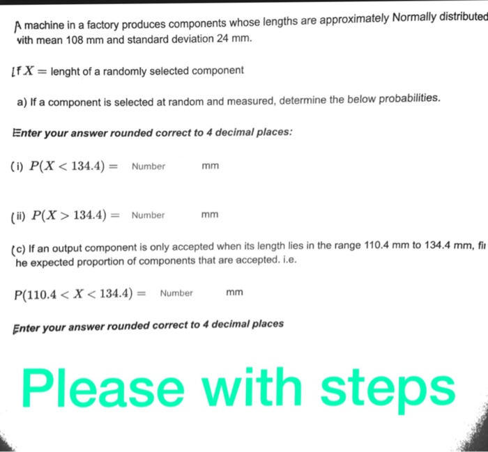 Solved A machine in a factory produces components whose | Chegg.com