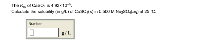 Solved The Ksp of CaSO4 is 4.93x10-5. Calculate the | Chegg.com