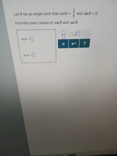 Solved Let θ be an angle such that cot θ =-and sin θ
