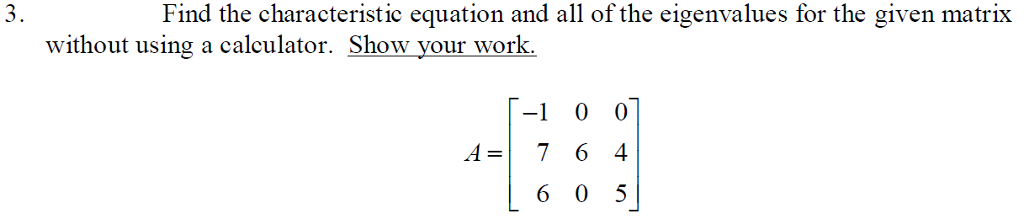Solved 3. Find the characteristic equation and all of the | Chegg.com