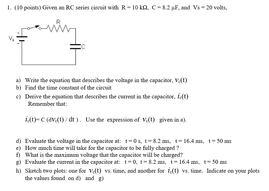 Solved I. (10 points) Given an RC series circuit with R-10 | Chegg.com