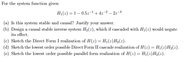 Solved For the system function given (a) Is this system | Chegg.com