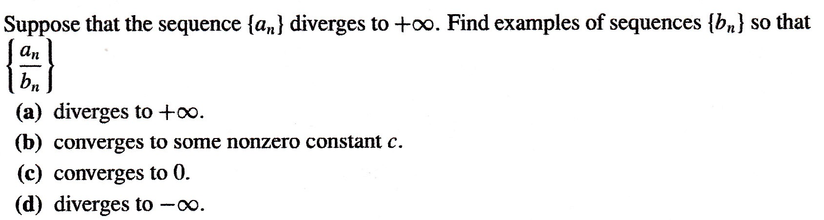 Solved Suppose the sequence {An} diverges to + Infinity; | Chegg.com