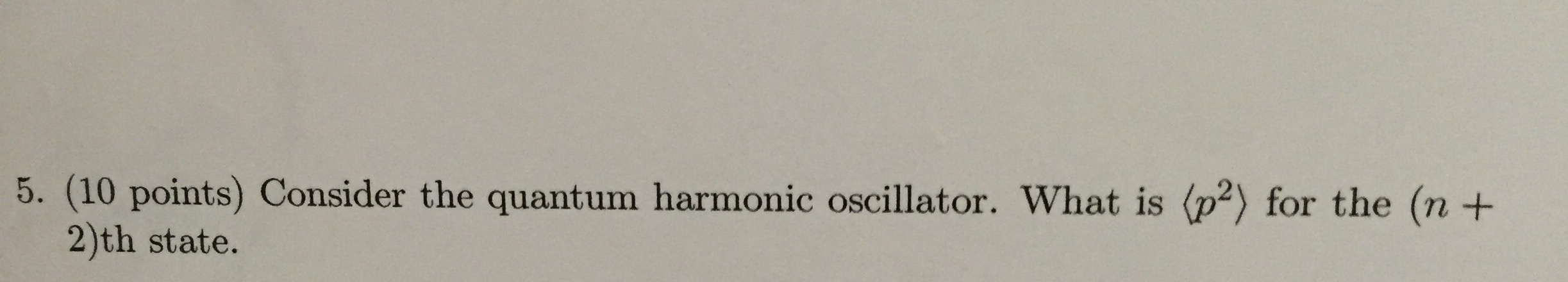 Solved Consider the quantum harmonic oscillator. What is | Chegg.com