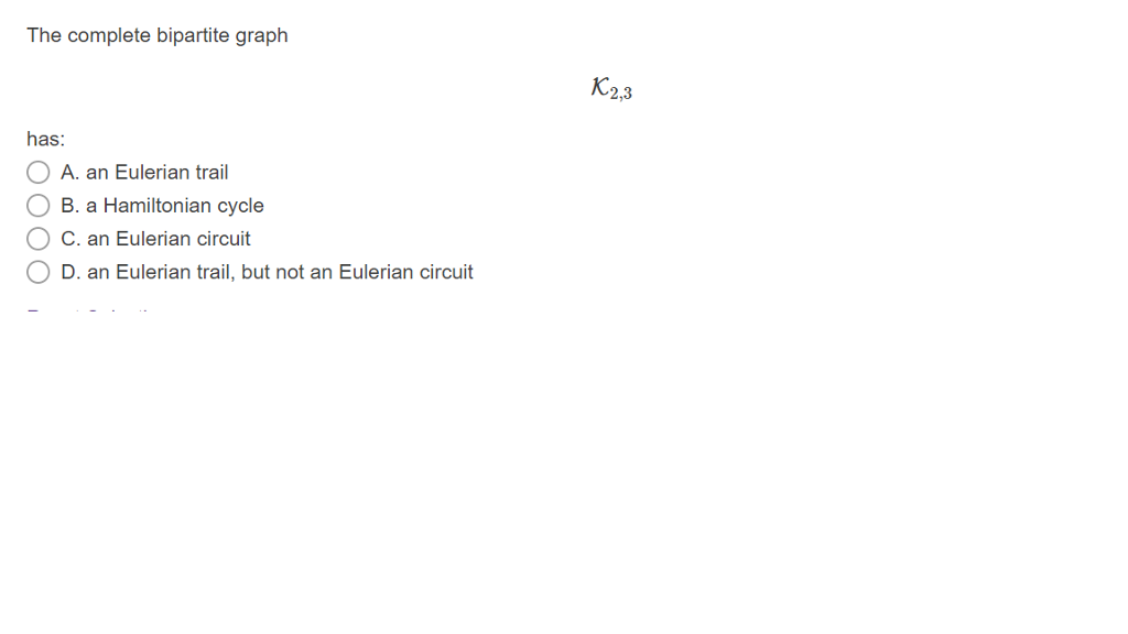 Solved The complete bipartite graph K2,3 O A. an Eulerian | Chegg.com