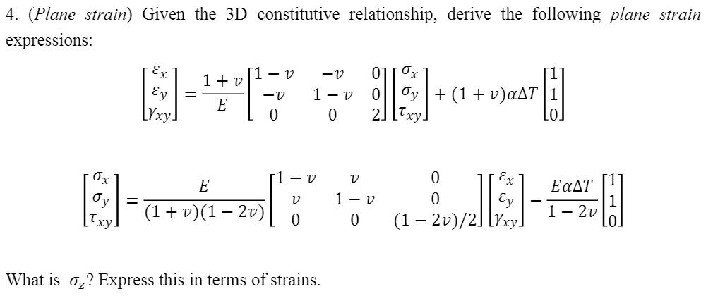 Given the 3D constitutive relationship, derive the | Chegg.com
