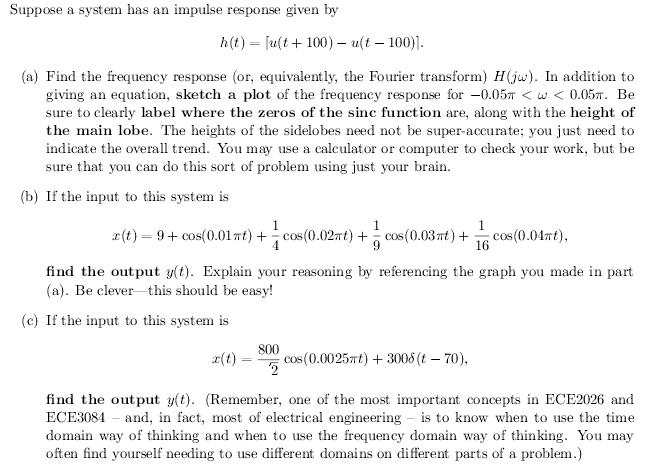 Suppose a system has an impulse response given by | Chegg.com Suppose a system has an impulse response given by | Chegg.com