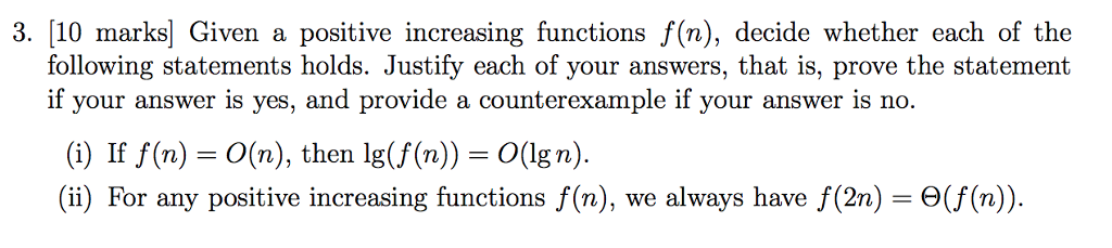Solved Given a positive increasing functions f(n), decide | Chegg.com