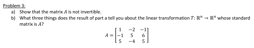 Solved Problem 3 a) b) Show that the matrix A is not | Chegg.com