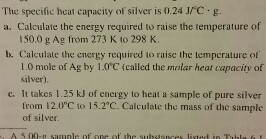 Solved The specific heat capacity of silver is 0.24 JrC.g a. | Chegg.com
