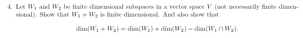 Solved 4. Let Wi and W2 be finite dimensional subspaces in a | Chegg.com