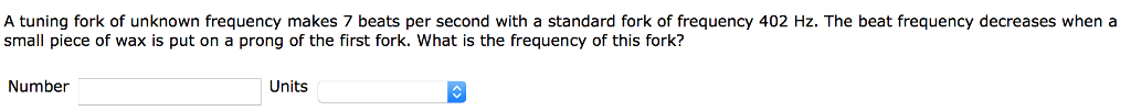 Solved A tuning fork of unknown frequency makes 7 beats per | Chegg.com