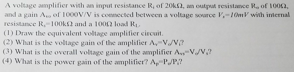 Solved A voltage amplifier with an input resistance Ri of | Chegg.com