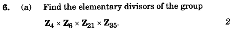Solved 6. (a) Find the elementary divisors of the group 1 × | Chegg.com