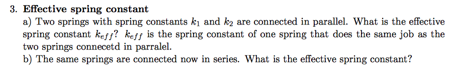 Solved 3. Effective spring constant a) Two springs with | Chegg.com