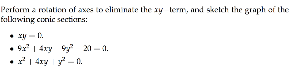 Solved Perform a rotation of axes to eliminate the xy-term, | Chegg.com