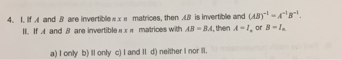 Solved If A and B are invertible n times n matrices, then AB | Chegg.com