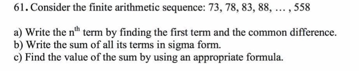 Solved 61. Consider the finite arithmetic sequence: 73, 78, | Chegg.com