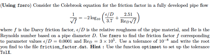 (Using f zero) Consider the Colebrook equation for | Chegg.com