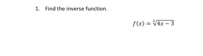 Solved 1. Find the inverse function f(x)=3 square root of | Chegg.com