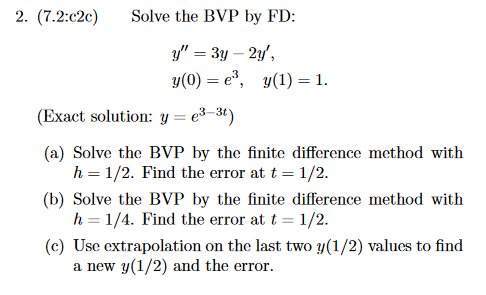 Solved 2. (7.2:c2c) Solve the BVP by FD (Exact solution: | Chegg.com