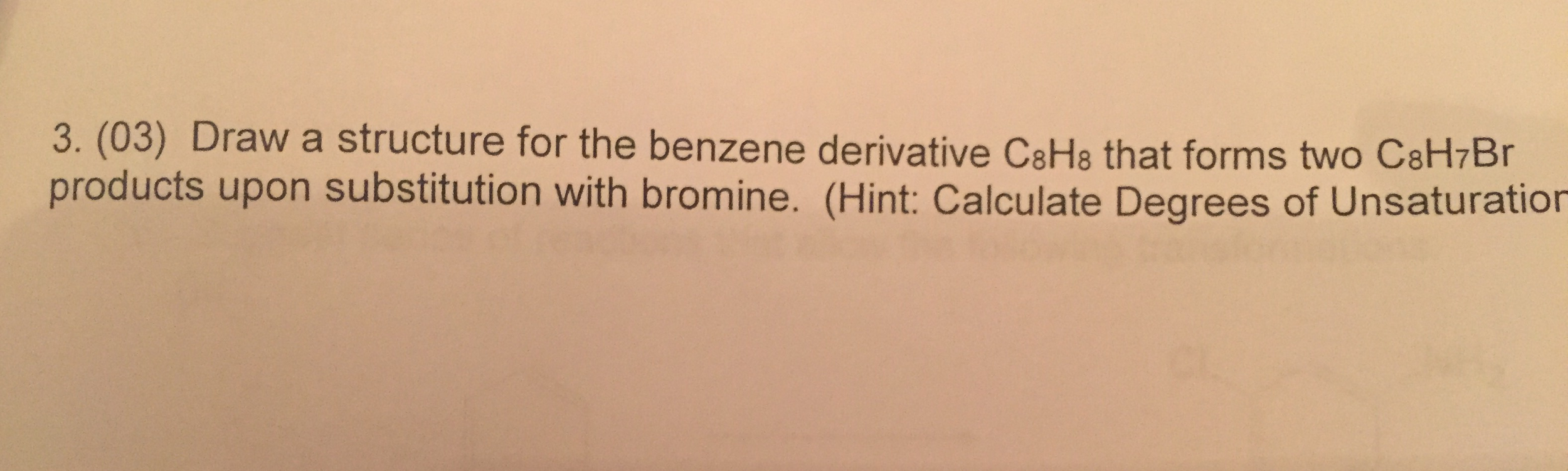 Solved 3. Draw a structure for the benzene derivative C8H8 | Chegg.com