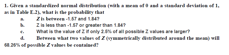 Solved 1. Given a standardized normal distribution (with a | Chegg.com