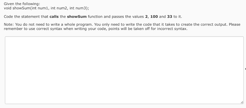 Solved Given the following: void showSum(int num1, int num2, | Chegg.com