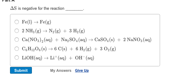 Solved Delta S is negative for the reaction ______. Fe(l) | Chegg.com