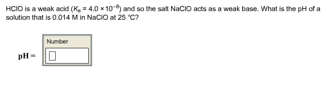 Solved HClO is a weak acid (Ka = 4.0 × 10–8) and so the salt | Chegg.com