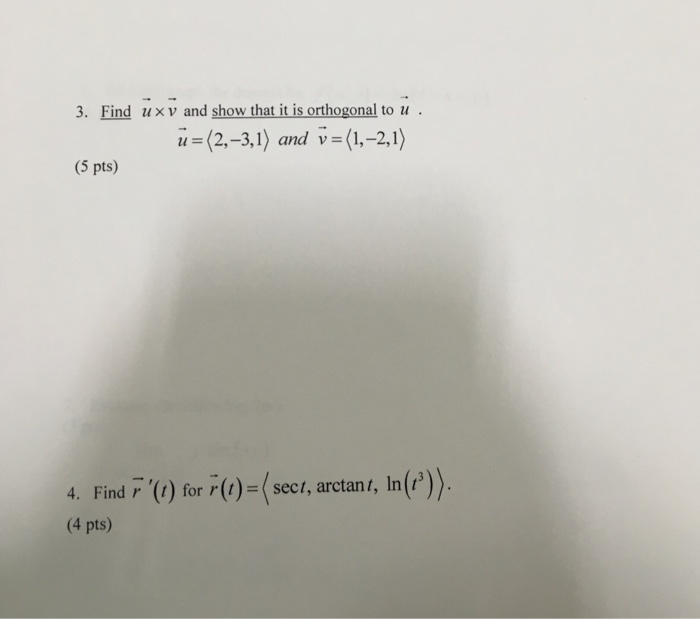 Solved 3. Find UxV and show that it is orthogonal to u4.Find | Chegg.com