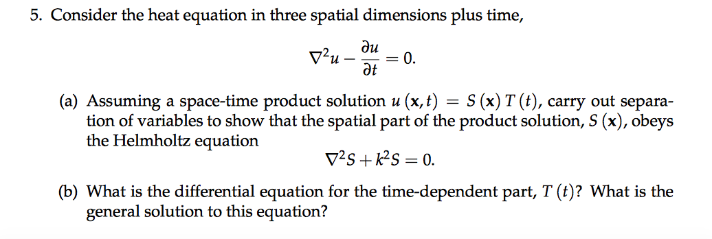 Solved 5. Consider the heat equation in three spatial | Chegg.com