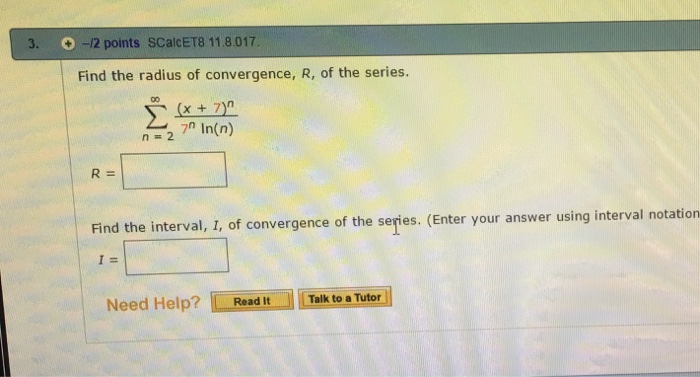 Solved Find the radius of convergence, R, of the series. | Chegg.com