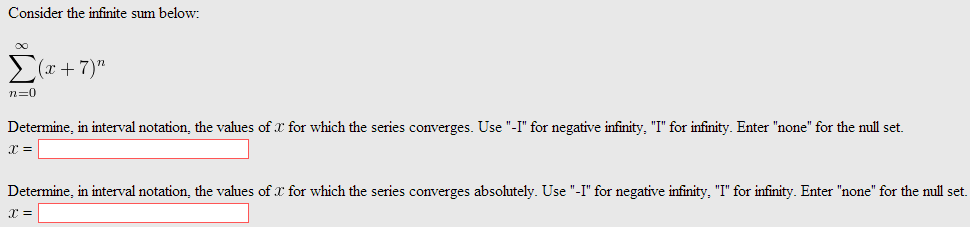 Solved Consider the infinite sum below: (x + 7)n | Chegg.com