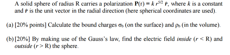 Solved A solid sphere of radius R carries a polarization | Chegg.com