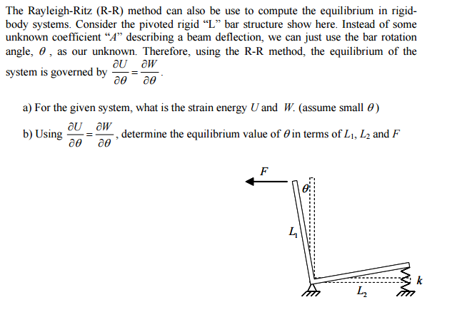 The Rayleigh-Ritz (R-R) method can also be used to | Chegg.com