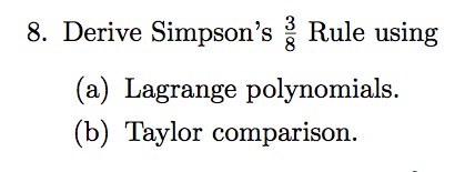 Solved Derive Simpson s 3/8 Rule using Lagrange | Chegg.com