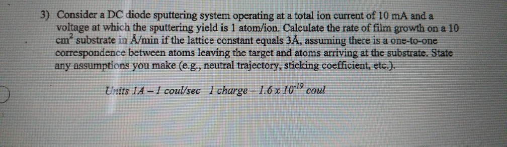 Solved 3) Consider a DC diode sputtering system operating at | Chegg.com