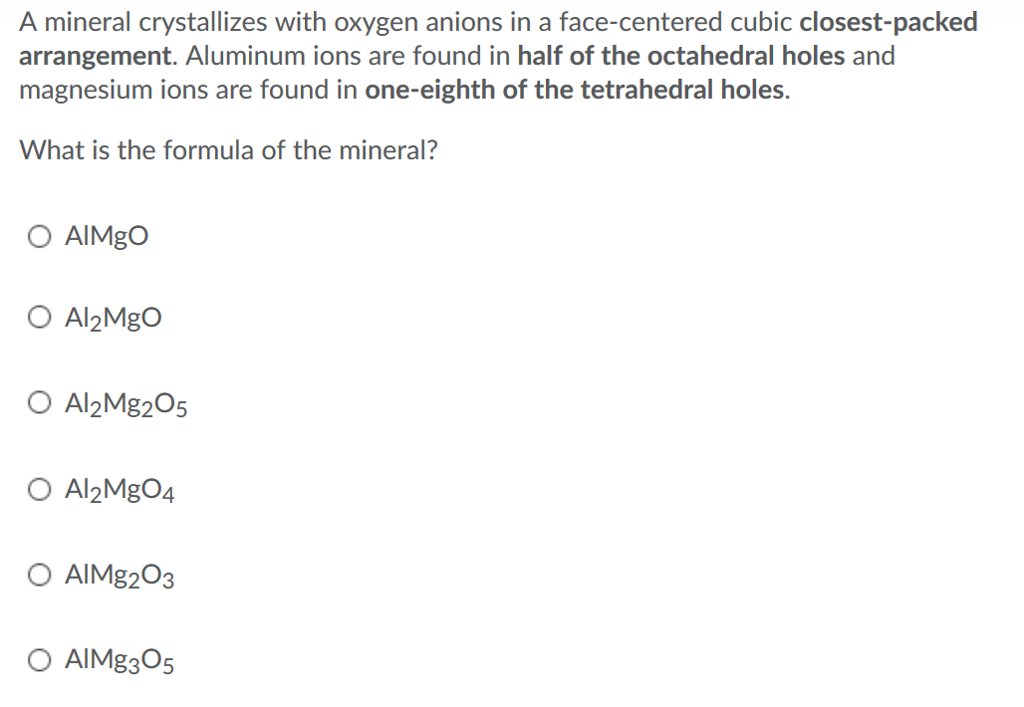 Solved A mineral crystallizes with oxygen anions in a | Chegg.com