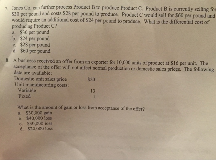 Solved Jones Co. can further process Product B to produce | Chegg.com