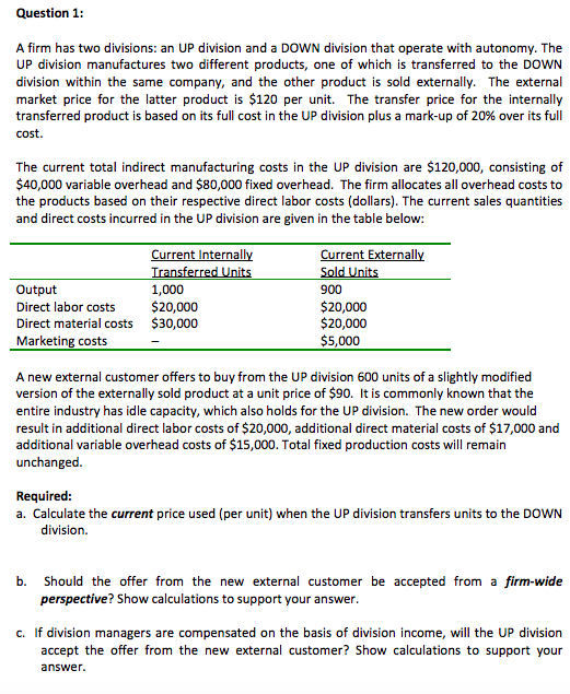 Solved Question 1 A firm has two divisions: an UP division | Chegg.com