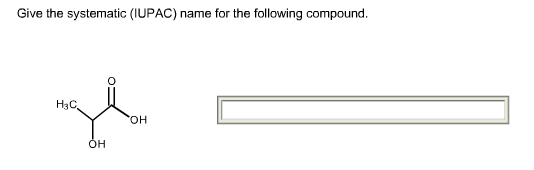Solved Give the systematic (IUPAC) name for the following | Chegg.com