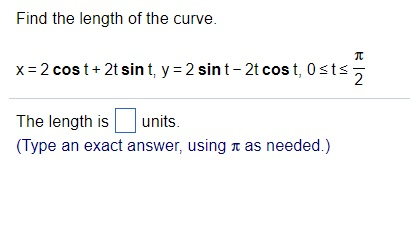 Solved Find the length of the curve x 2 cost+2t sin t, y 2 | Chegg.com