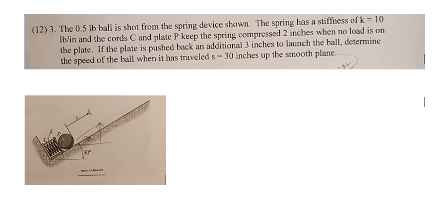 Solved The 0.5 lb.. ball is shot from the spring device | Chegg.com