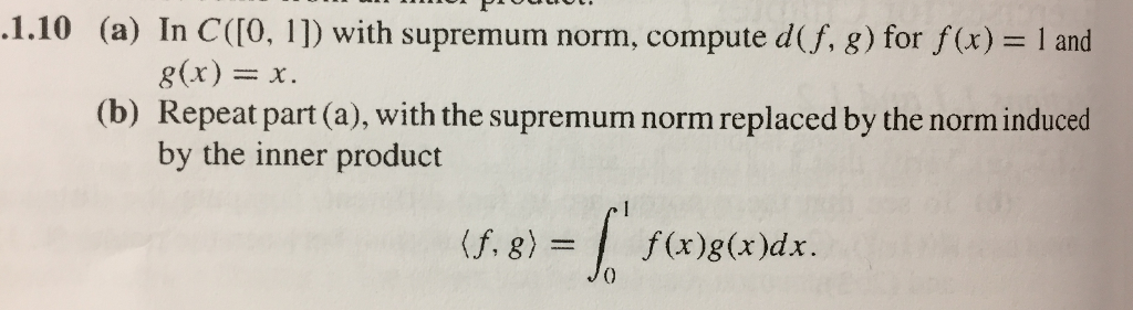Solved .1.10 (a) In C([0. I]) with supremum norm, compute | Chegg.com