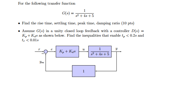 Solved For the following transfer function G(s) = 1/s^2 + 4s | Chegg.com
