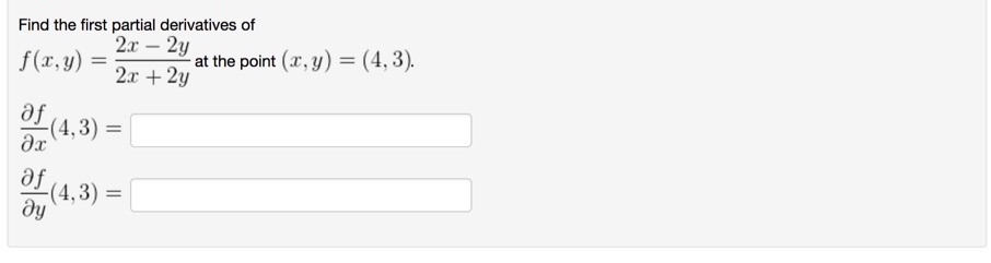 Solved Find the first partial derivatives of f(x, y) = 2x - | Chegg.com
